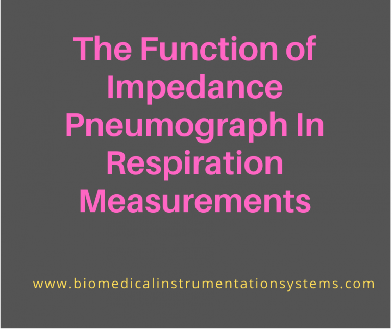 The Function of Impedance Pneumograph In Respiration Measurements